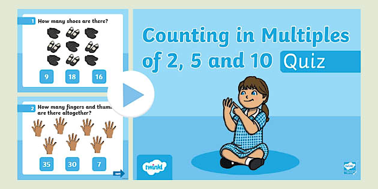 Counting in Multiples of 2, 5 and 10 Quiz PowerPoint