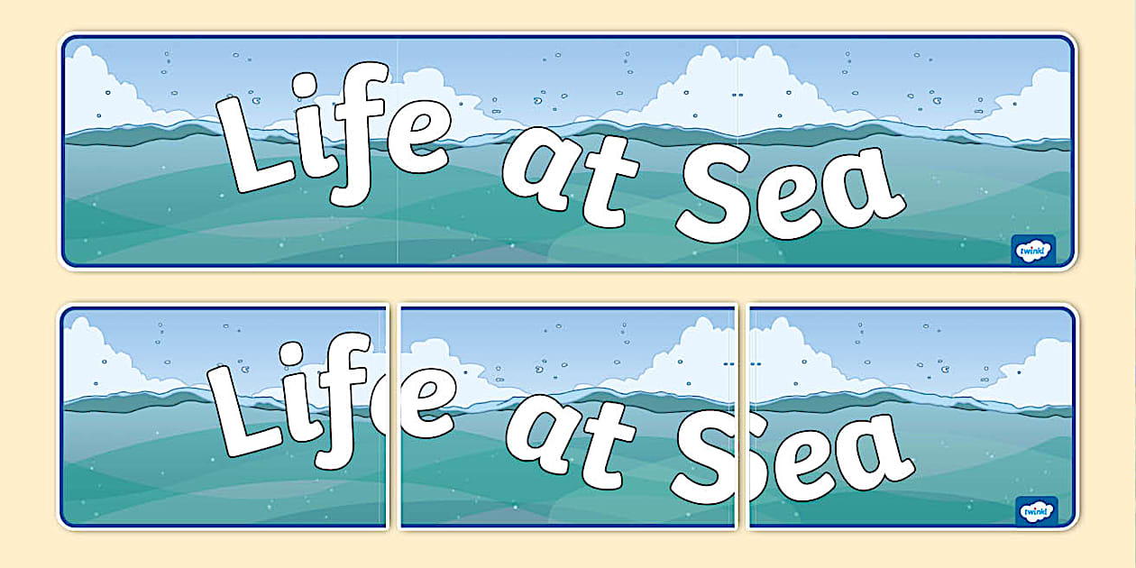 Life at Sea Display Banner (teacher made) - Twinkl