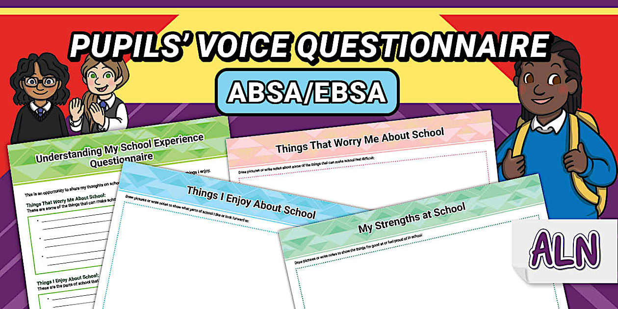 Pupils' Voice Questionnaire ABSA/EBSA