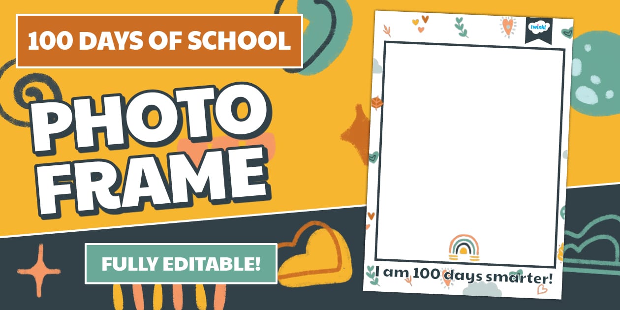 * NEW * 100 Days of School - Photo Frame - editable