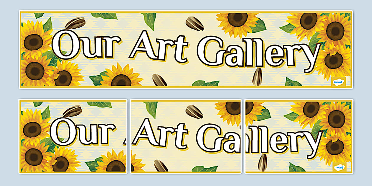 Sunflower-Themed Our Art Gallery Display Banner - Twinkl