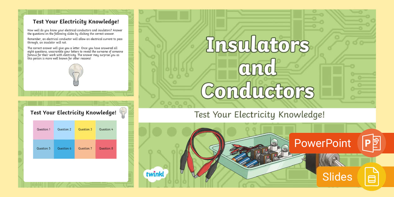 Insulators and Conductors PowerPoint Quiz (teacher made)