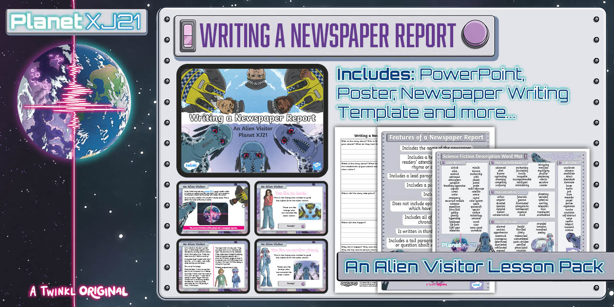 Writing a Newspaper Report: Alien Description Lesson Pack