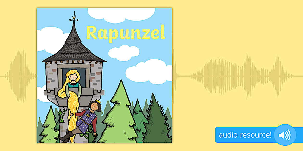 Rapunzel Audio Book | Twinkl Go! (teacher made) - Twinkl