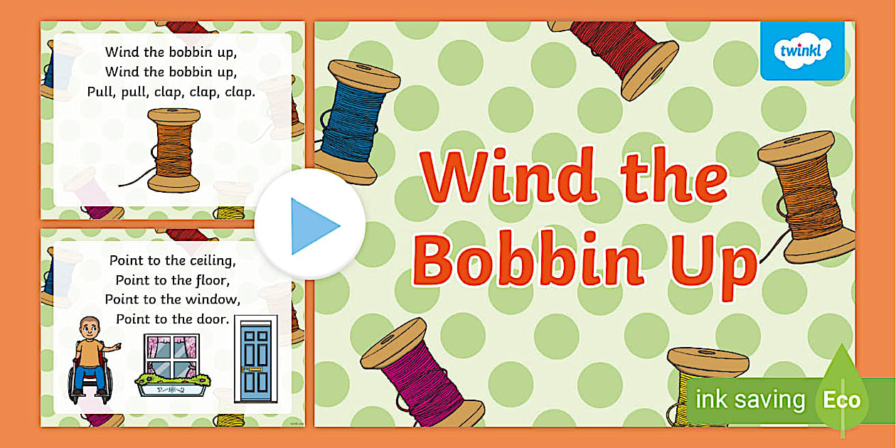 Wind the Bobbin Up PowerPoint (teacher made) - Twinkl