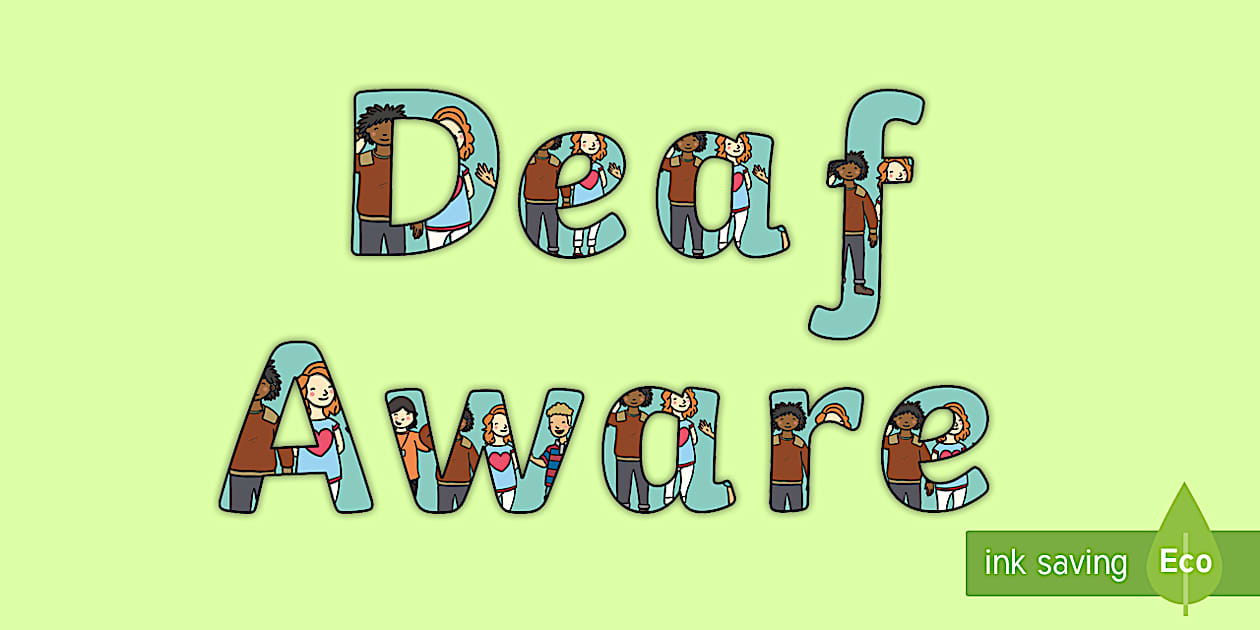 Deaf Aware Display Lettering (teacher made) - Twinkl