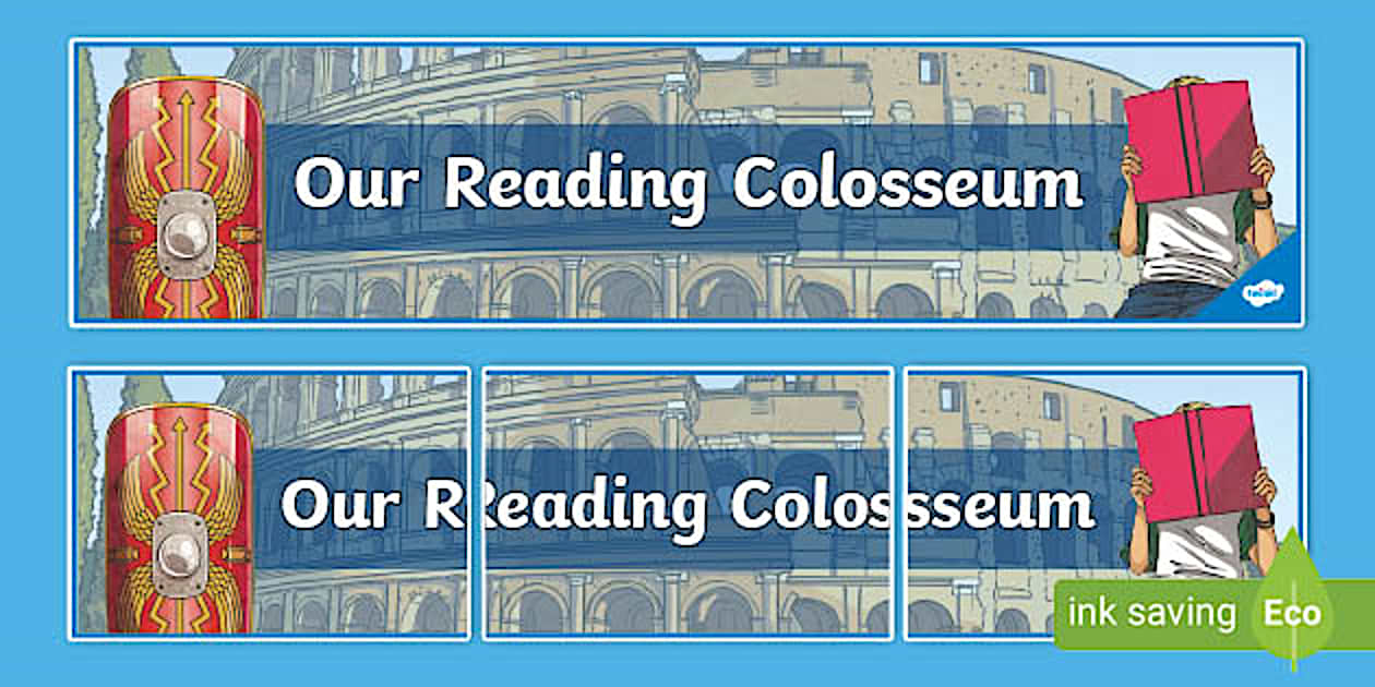 Our Reading Colosseum Display Banner - Twinkl - KS2 - Twinkl
