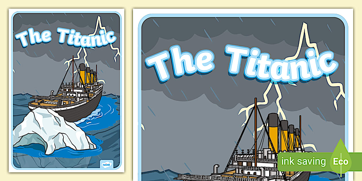 The Titanic Display Poster (teacher made) - Twinkl