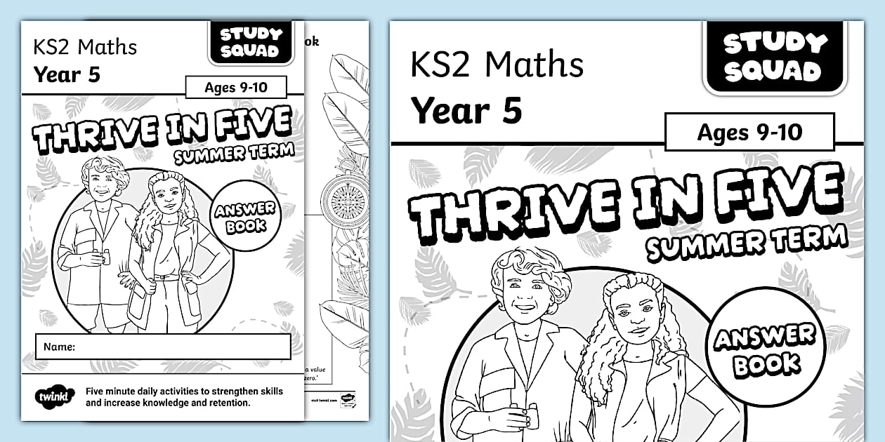 👉 Study Squad Thrive in Five Year 5 Maths Summer Answer Book