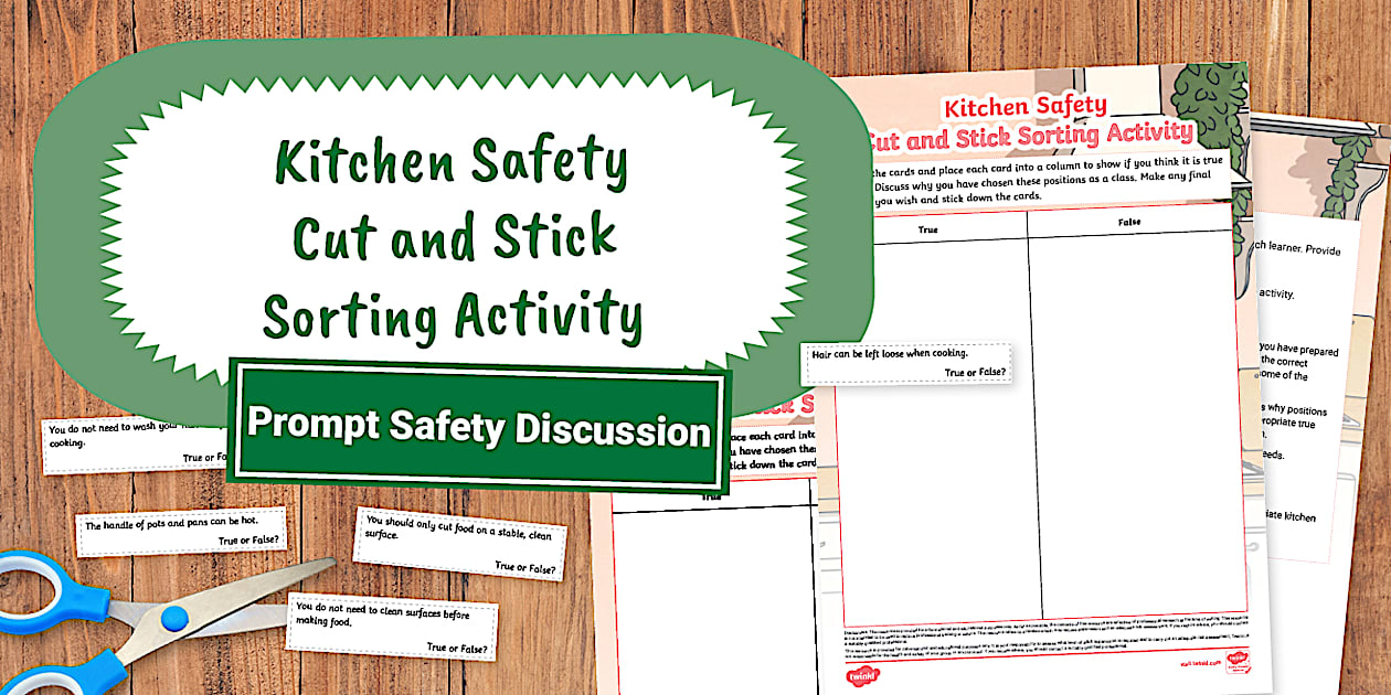 Kitchen Safety Cut and Stick Sorting Activity - KS2 - Twinkl