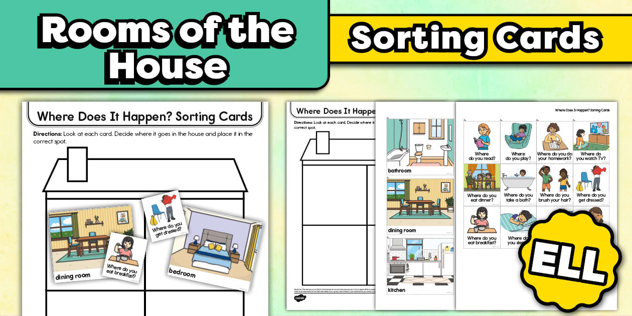 Rooms of the House: Where Does It Happen? Sorting Cards for ELL