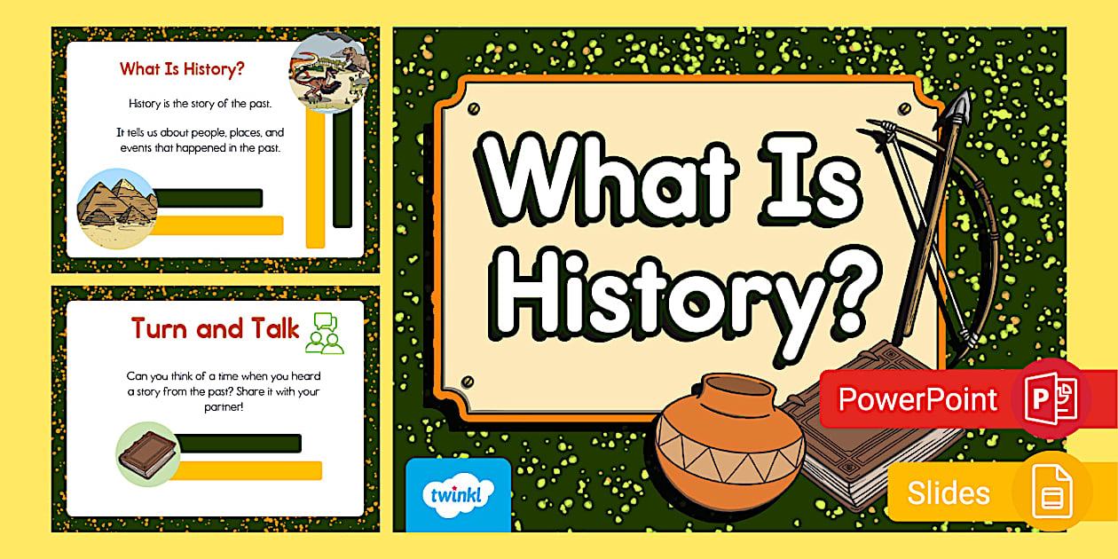 What Is History? PowerPoint & Google Slides for K-2nd Grade