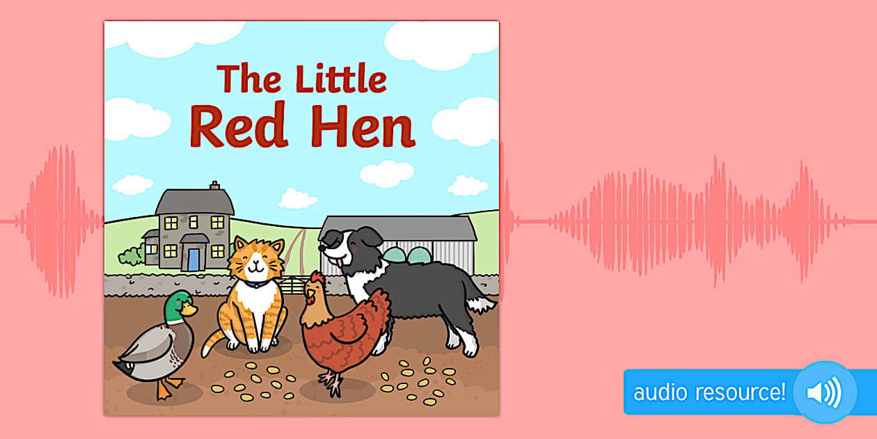 Little Red Hen Audio Book (teacher made) - Twinkl
