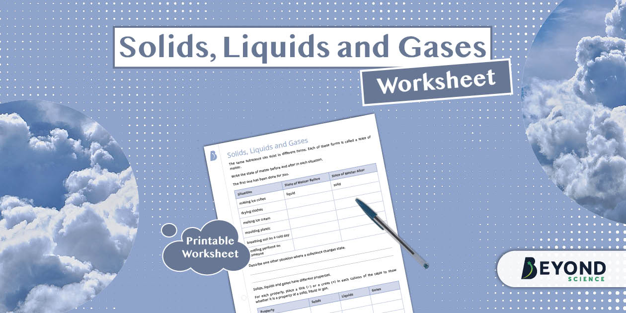 Solids, Liquids and Gases Worksheet | Beyond Science
