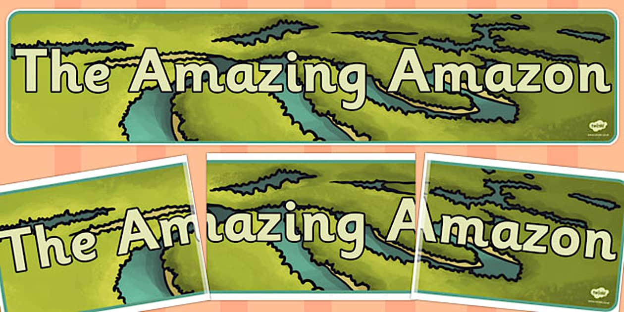 The Amazing Amazon Display Banner (Teacher-Made) - Twinkl