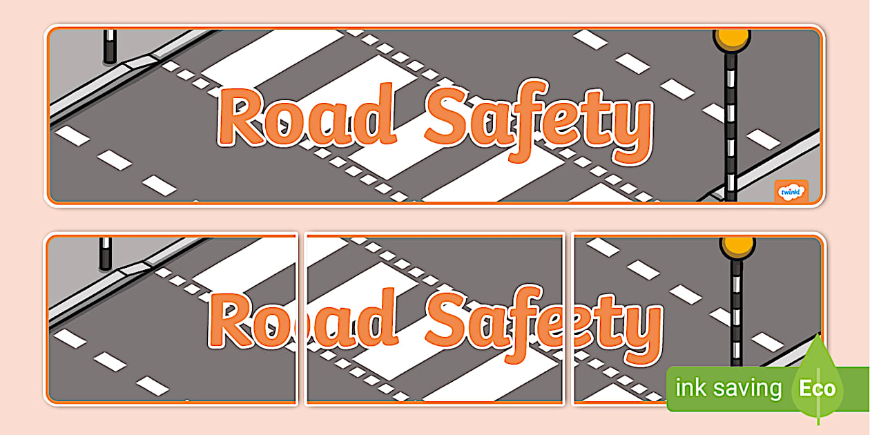 For Road Safety Week Display Banner - Twinkl