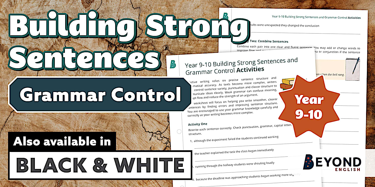 Year 9-10 Building Strong Sentences and Grammar Control