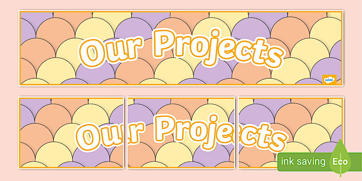 Our Projects Display Banner (teacher made) - Twinkl