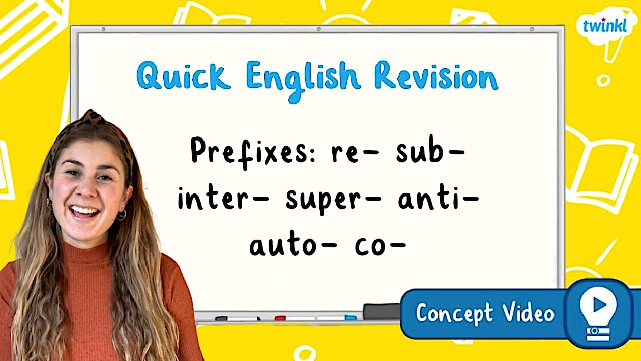 Prefixes: re- sub- inter- super- anti- auto- co- | KS2 English Concept ...