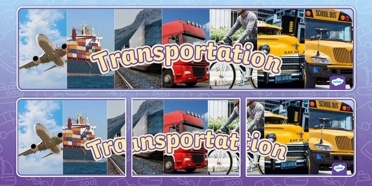 Transportation Photo Display Banner (Teacher-Made) - Twinkl