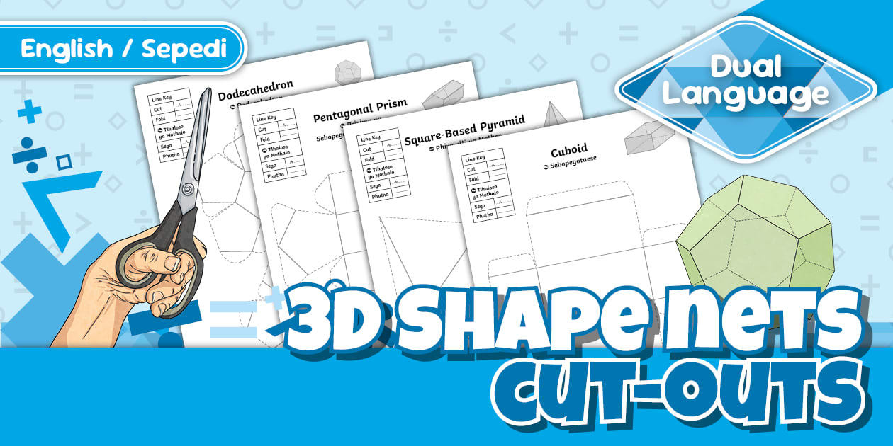 Grade 4 Maths - Term 3 - Maths - 3D Shape Nets - Cut-Outs - Sepedi/English