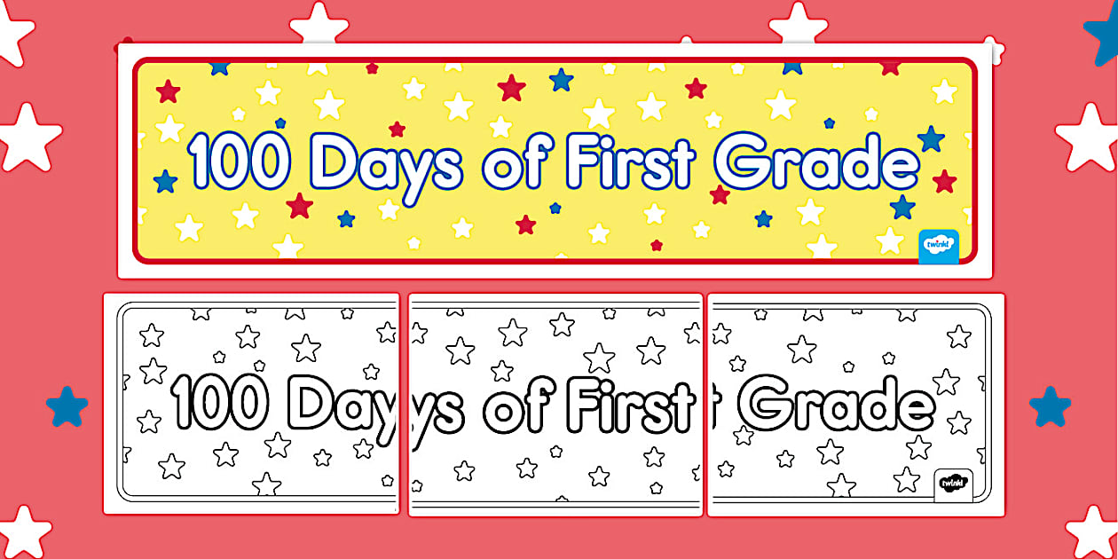 100 Days of First Grade Banner | 1st Grade Resource - Twinkl