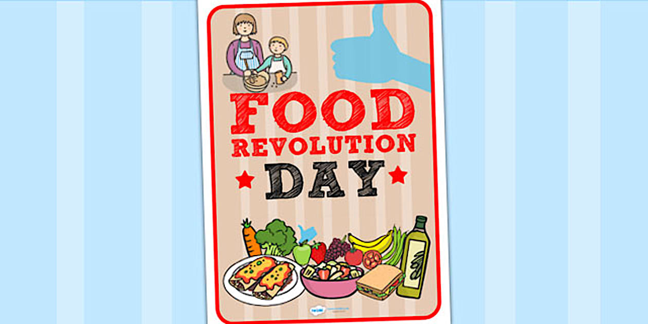 Food Revolution Day Poster - Twinkl