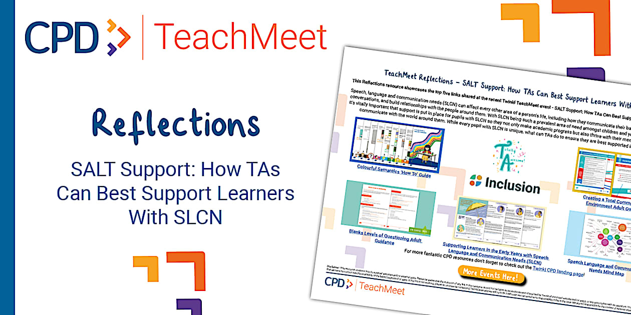 TeachMeet Reflections - SALT Support: How TA's Can Best Support Learners With