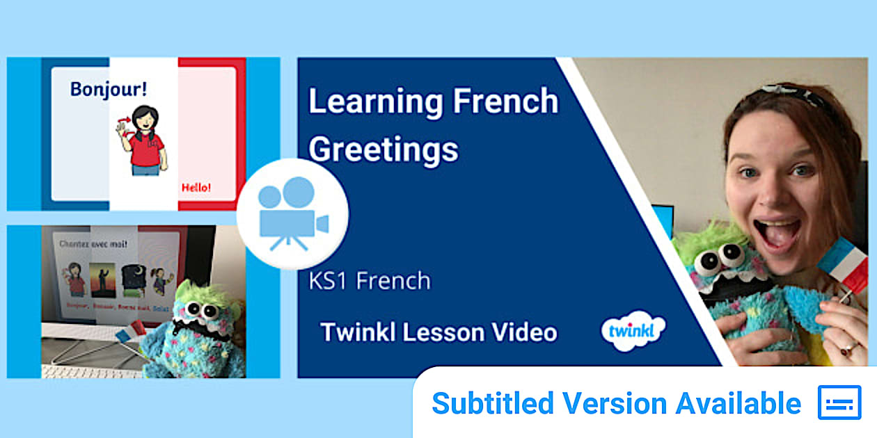 👉 KS1 French: Greetings Video Lesson (creat de profesori)