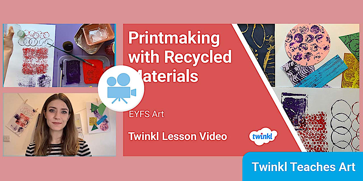 Printmaking with Recycled Materials | EYFS Art Activities