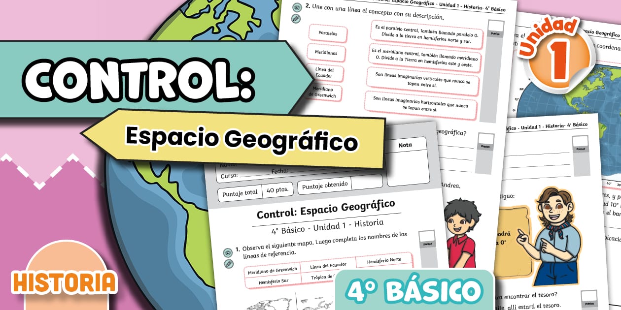 Control | Unidad 1 | Historia, Geografía | 4° Básico.