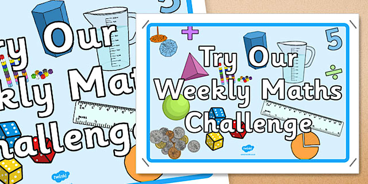 👉 Try Our Weekly Maths Challenge Display Poster - Twinkl