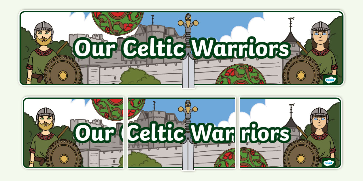 Our Celtic Warriors Display Banner (Lehrer gemacht) - Twinkl