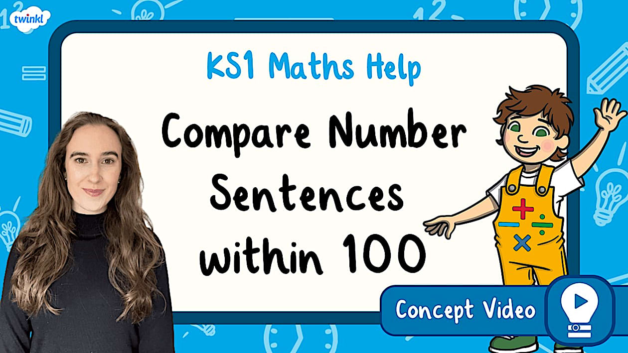 👉 Compare Number Sentences within 100 | KS1 Maths Concept Video