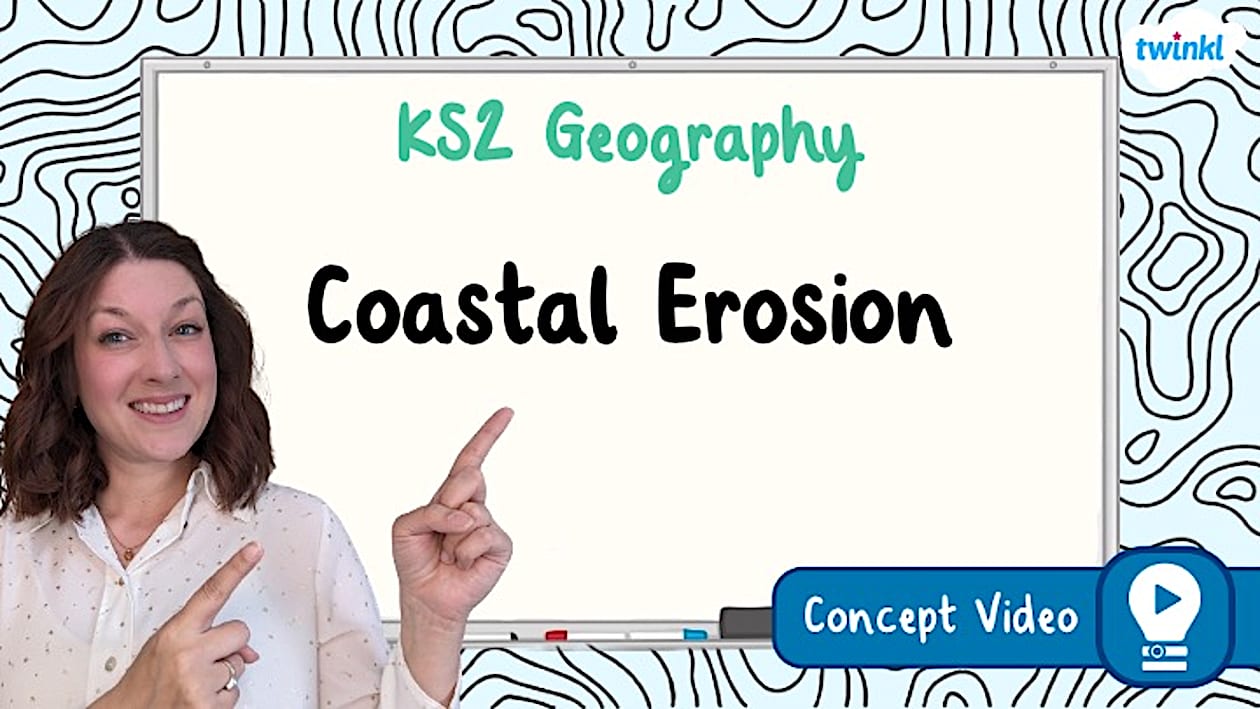 Coastal Erosion | KS2 Geography Concept Video - Twinkl