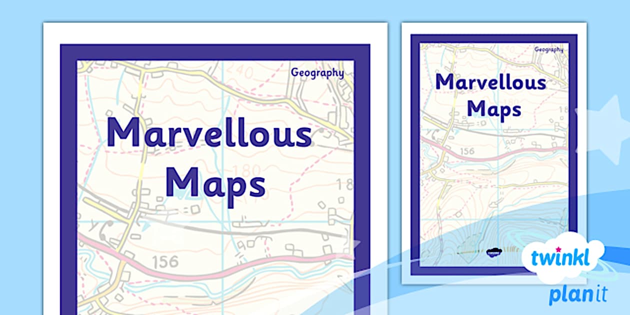 Geography: Marvellous Maps Year 5 Unit Book Cover - Twinkl