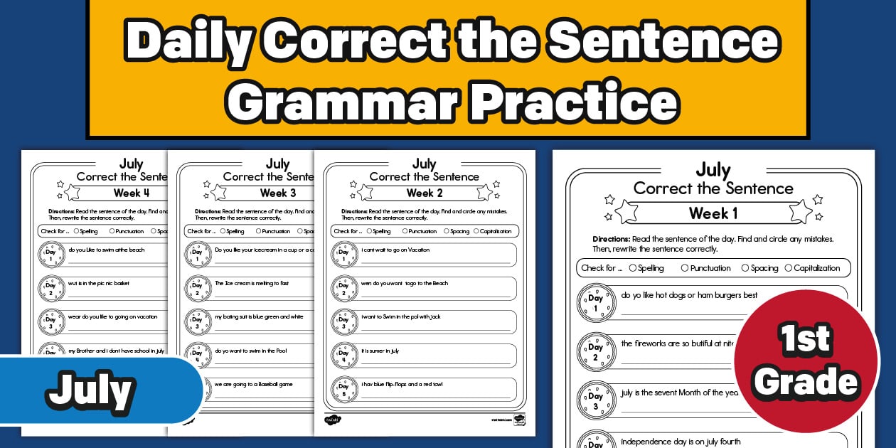First Grade July Daily Correct the Sentence Grammar Practice