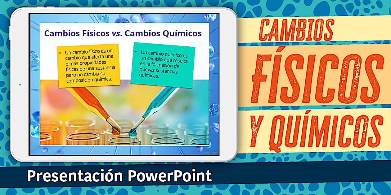 PowerPoint | Cambios Físicos y Químicos | Química | I° Medio