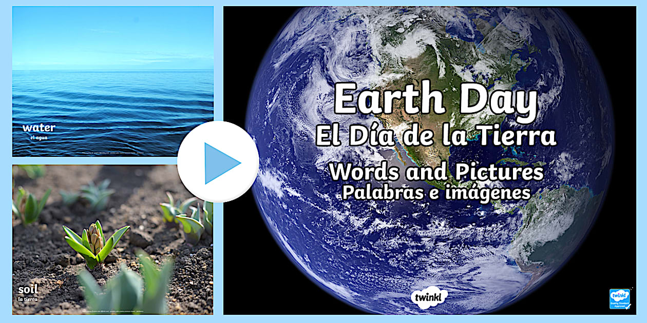 Earth Day 2018 Words and Pictures PowerPoint English/Spanish