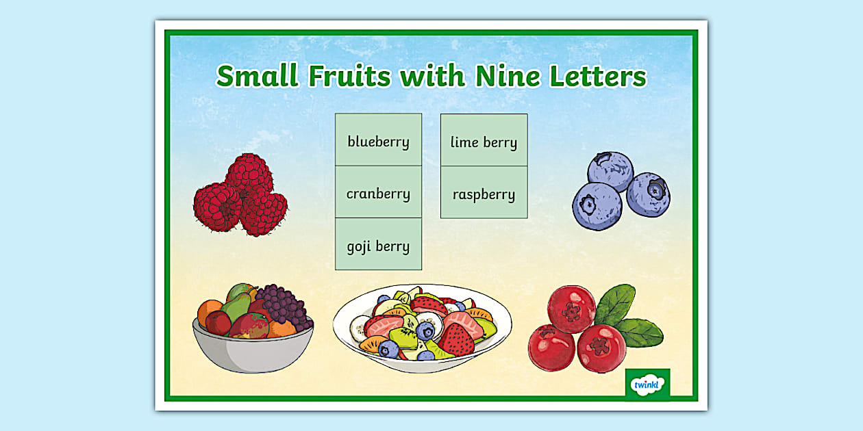 Small Fruits with Nine Letters Display Poster (teacher made)
