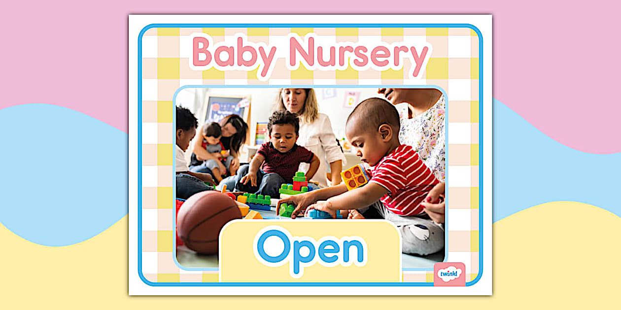 Baby Nursery Dramatic Play Open Sign (teacher made) - Twinkl