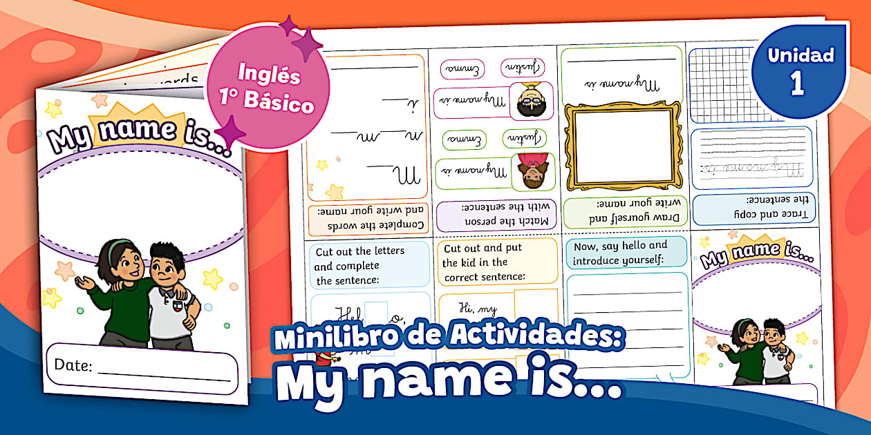 Minilibro de Actividades | Mi Nombre es | 1° Básico | Inglés