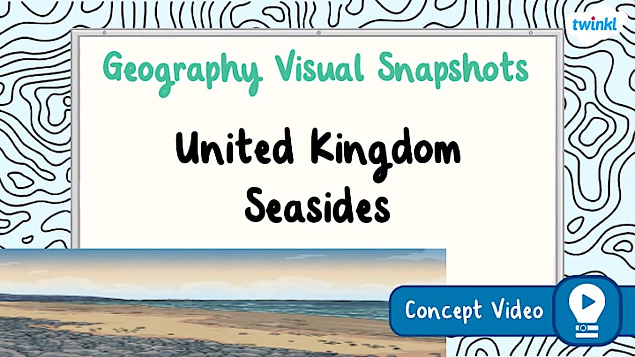 United Kingdom Seasides | KS1 Geography Concept Video