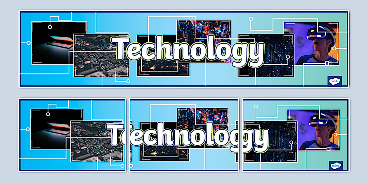 Technology Photo Display Banner (teacher made) - Twinkl