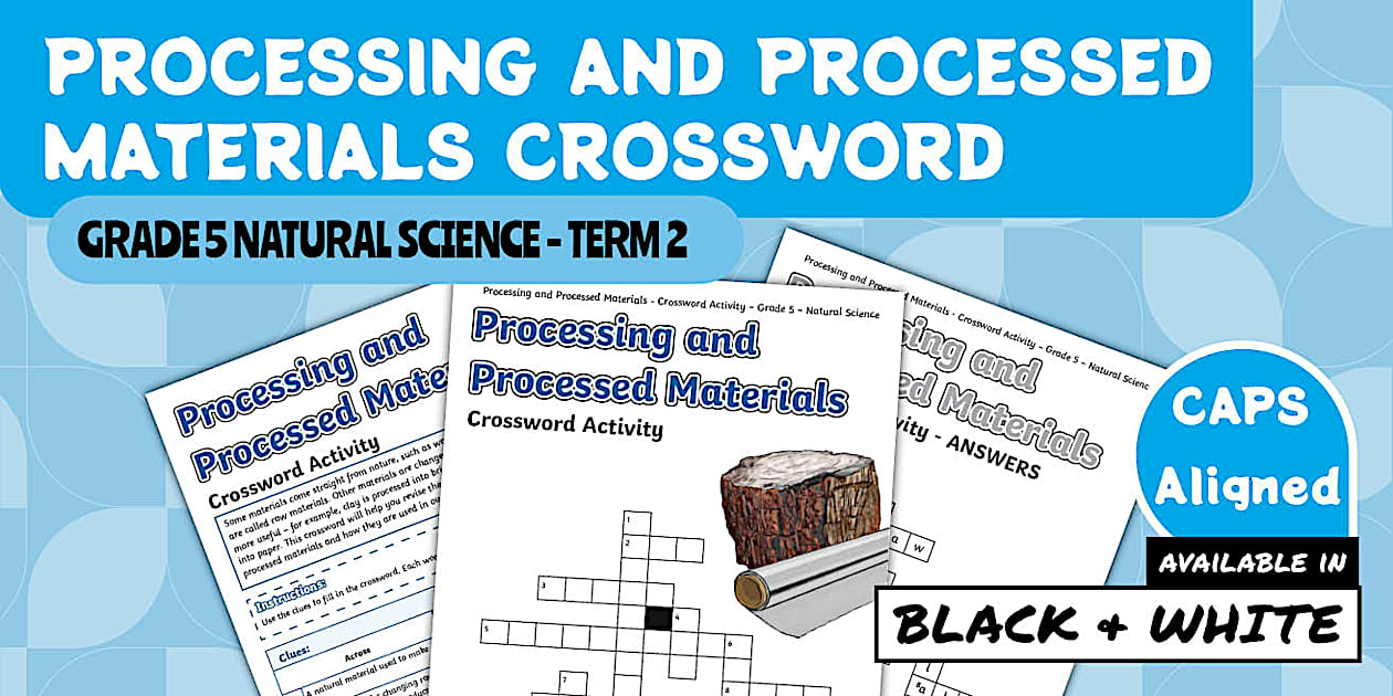 Gr 5 N&S - Term 2 - Processed Materials - Crossword