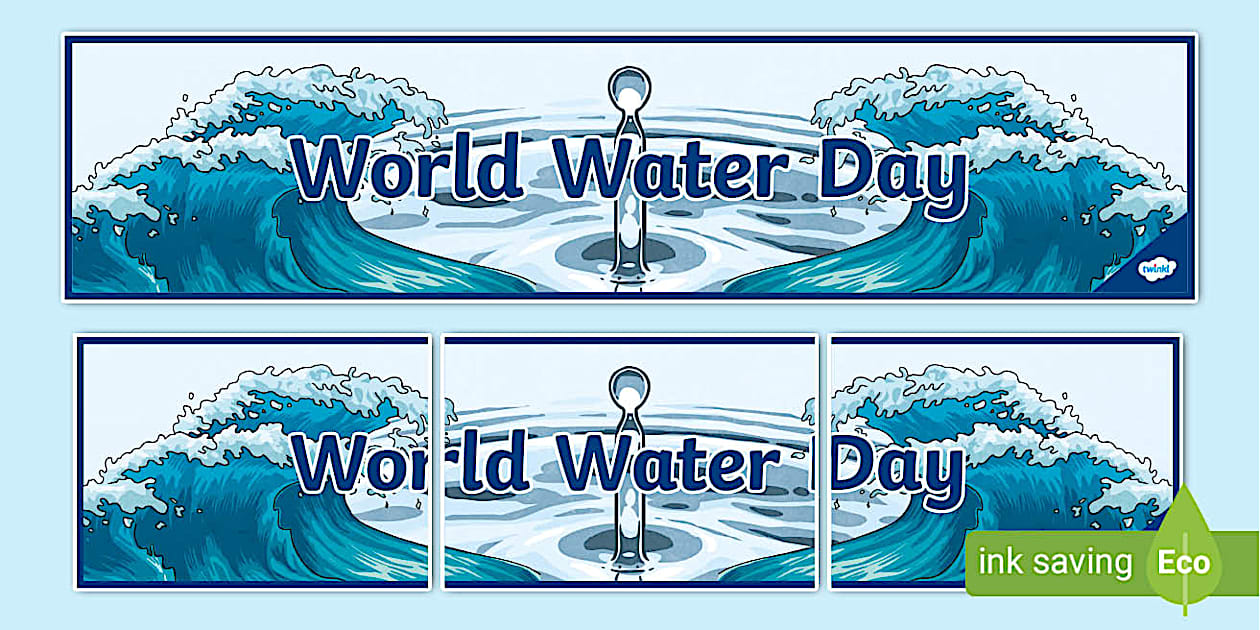 World Water Day Display Banner (teacher made) - Twinkl