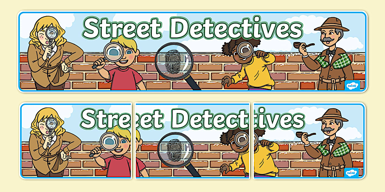 Street Detectives Display Banner (Teacher-Made) - Twinkl