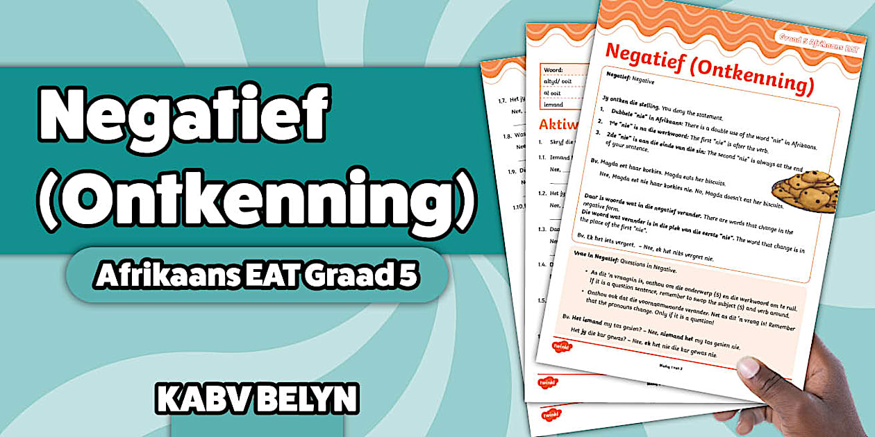 Graad 5 - Afrikaans EAT - Kwartaal 4 - Negatiewe Vorm (Ontkenning) - Feite