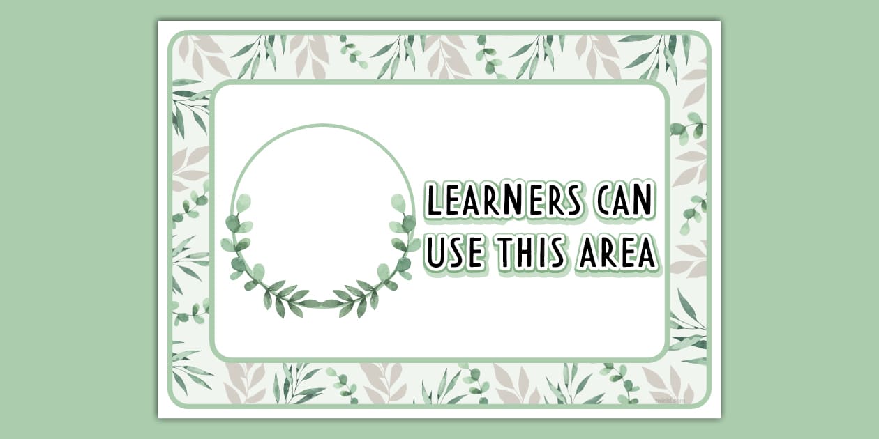 Muted Botanical Themed __ Learners Can Use This Area Poster