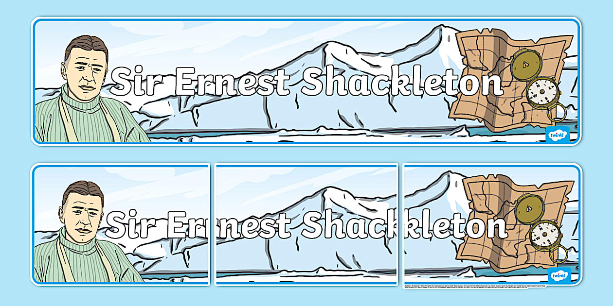 Ernest Shackleton Display Banner (teacher made) - Twinkl